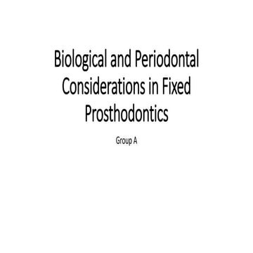 02 - Biological and Periodontal Considerations in Fixed Prosthodontics.pptx