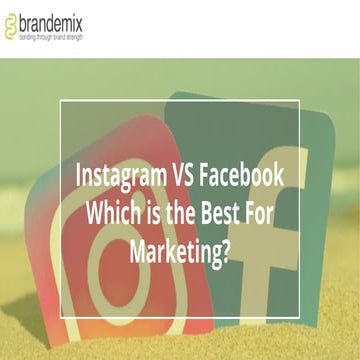 Instagram vs. Facebook: Which is the Best For Marketing Your Business ...