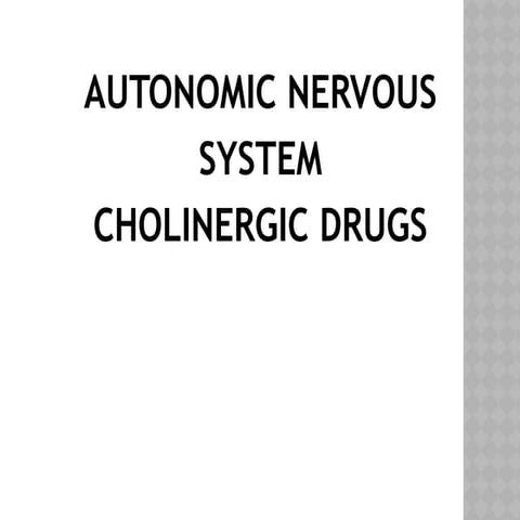 Cholinergic drugs | PPTX