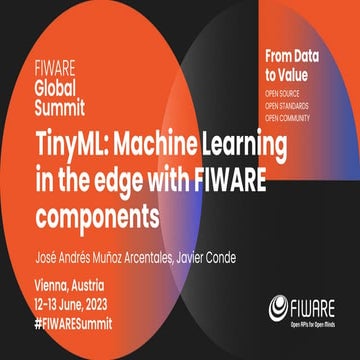 José Andrés Muñoz Arcentales - DataToWisdom_TinyML_ Machine Learning in the edge with FIWARE ...