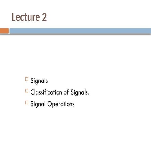 Lecture 2_Signals_Classification_Operation.pptx