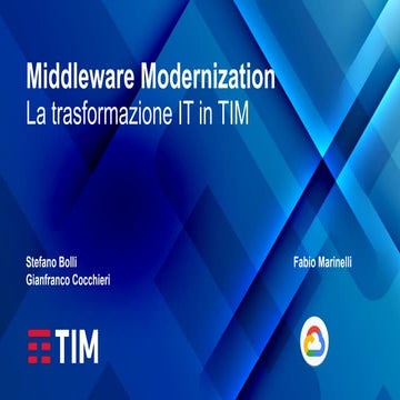 Middleware Modernization: La trasformazione IT in TIM | PPT