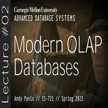 Modern OLAP Databases CMU Advanced Databases | PPT