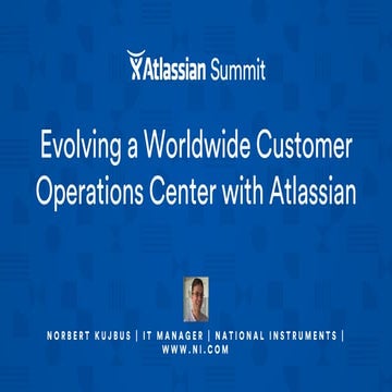 Evolving a Worldwide Customer Operations Center Using Atlassian | PDF