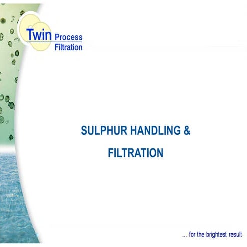 02 sulphur-handling-and-filtration | PPT