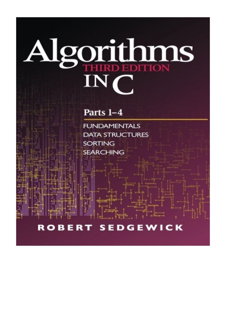 (1997) Algorithms in C, Parts 1-4 (PDF) Fundamentals, Data Structure…