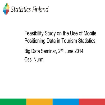 Feasibility Study on the Use of Mobile Positioning Data in Tourism ...
