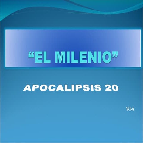 - sermon segunda venidade jesus “EL MILENIO Apoc.20 ”.ppt