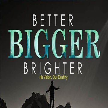 021918 Bigger Better Brighter | PDF