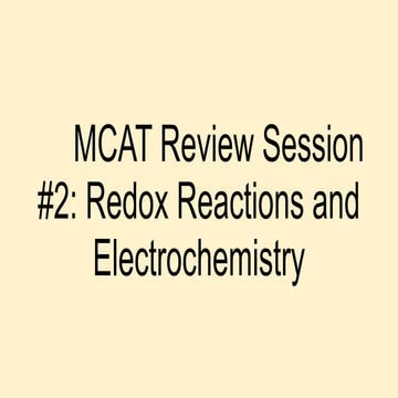 022425 MCAT Review Session #2_ Electrochemistry.pptx