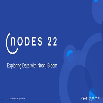 025 Exploring Data With Neo4j Bloom - NODES2022 AMERICAS Intermediate ...