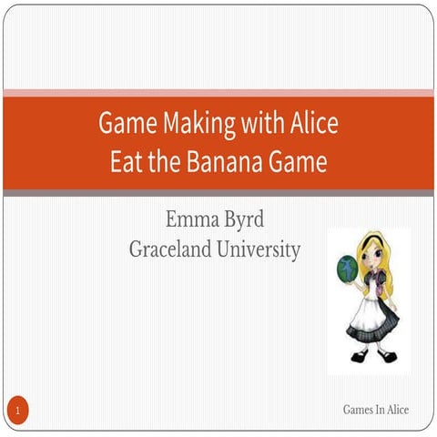 Game Making in Alice - Coding Preview: "Eat the Banana" Game | PPTX ...