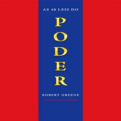 02 As 48 Leis do Poder - Robert Greene.pdf