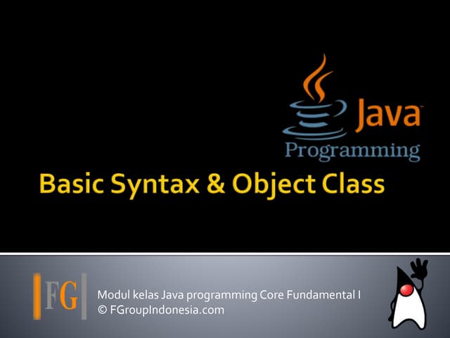 Basic Syntax And Object Class Modul Java Programming Core Fundamental I