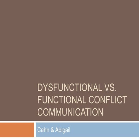 02 dysfunctional vs. functional conflict communication (c&a) | PPTX