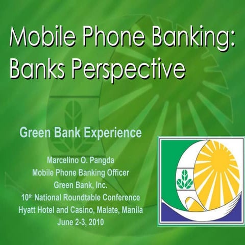 The Green Bank: Breakthrough decade of mobile phone banking | PPT