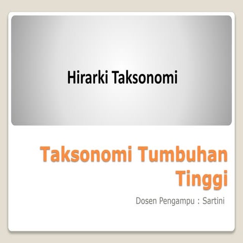 02_hirarki-taksonomifilogenetik-penamaan_Takso.-Tumb.-Tinggi_.ppt