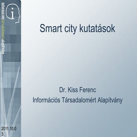 Kiss Ferenc: Smart City kutatások | PPT