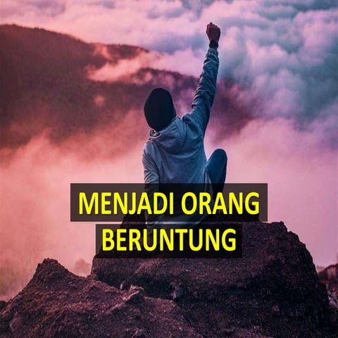 Menjadi Orang Beruntung | PPT
