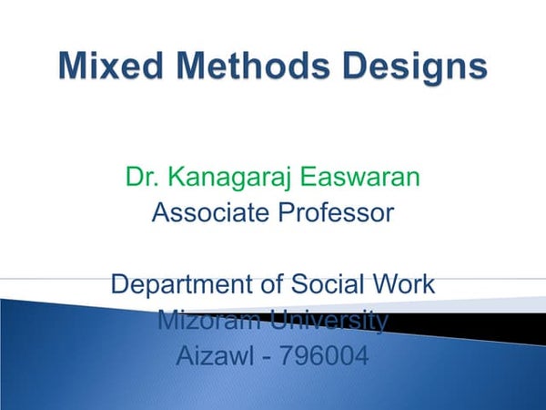 Quantitative, qualitative, and mixed method approaches Quantitative, qualitative, and mixed method approaches