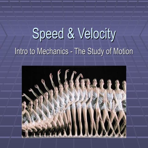 Intro to Mechanics: The Sudy of Motion | PPT