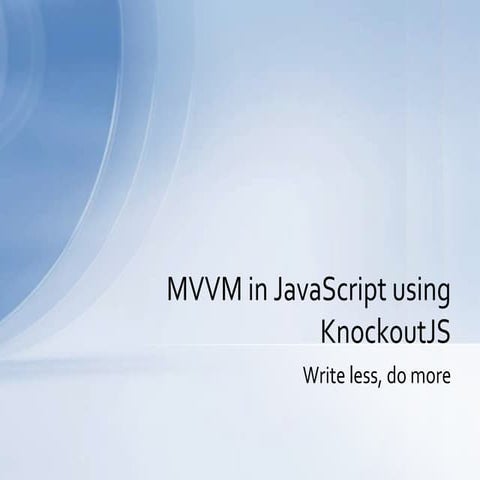 02 net saturday roman gomolko ''mvvm in javascript using knockoutjs'' | PPT