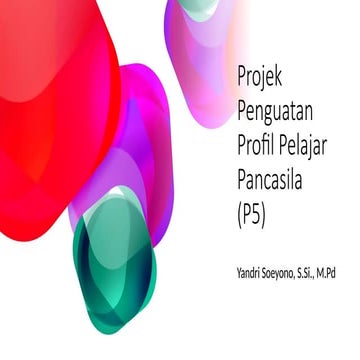 PPT PENGEMBANGAN P5 UNTUK SEKOLAH TERUTAMA SMK | PPTX