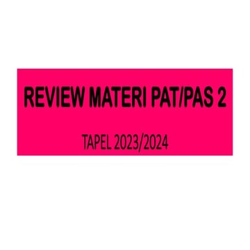 02 Review Materi PAT 2024.new 2024 pembelajaran | PDF