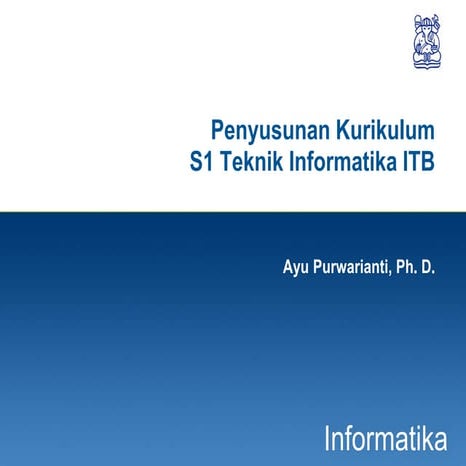 02 slide ap - penyusunan kurikulum s1 teknik informatika itb | PPT