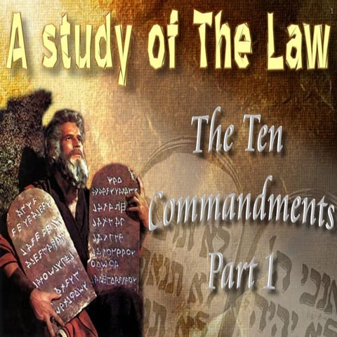 Study Of The Law Part 2 - The 10 Commandments (1-3) | PDF