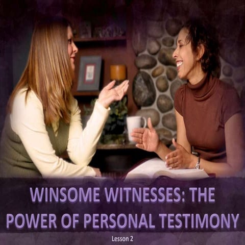 02 the power of personal testimony | PPTX