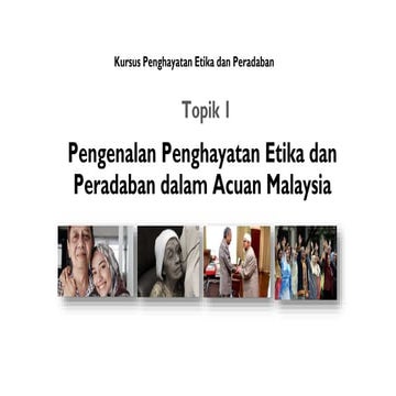 02 Topik 1 - Pengenalan Penghayatan Etika dan Peradaban Acuan Malaysia ...