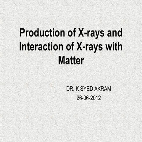 Interaction of x ray with matter | PPTX