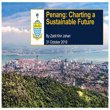 Zairil Khir Johari - Penang: Charting a sustainable future | PDF