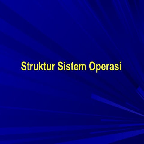 Struktur sistem operasi | PPT