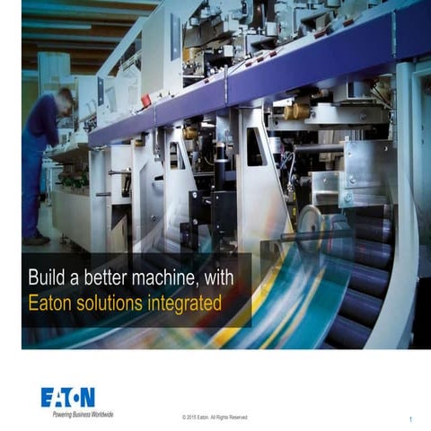 An overview of Eaton's Machine Building segment solutions | PPTX