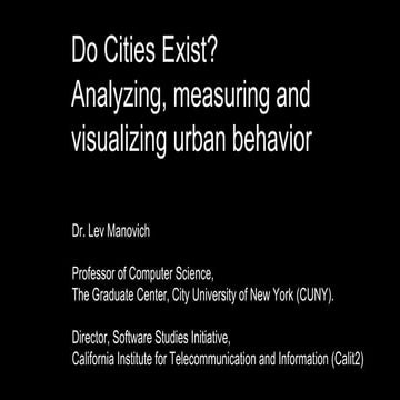 Лев Манович "Do Cities Exist? Analyzing, measuring and visualizing urban behavior" | PDF