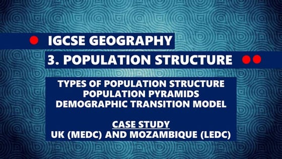 GEOGRAPHY IGCSE: POPULATION DENSITY AND DISTRIBUTION | PPT