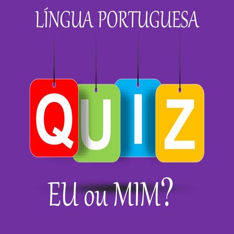 03. QUIZ - EU OU MIM.pptx