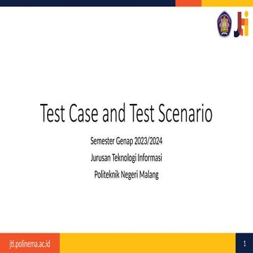 Test Case dan Test Scenario xxxxxxxxxxxx | PPT