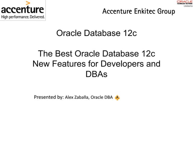 Otn Tour 2016 Oracle Database 12c The Best Oracle Database 12c New Features For Developers