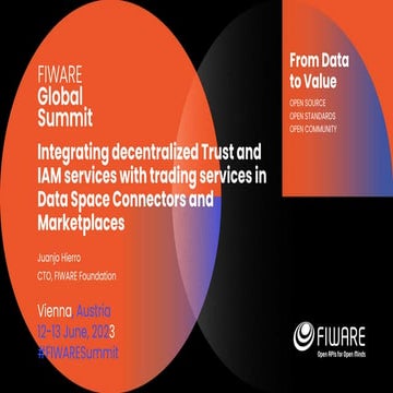 Juanjo Hierro - Integrating Trust and IAM with trading in Data Space ...