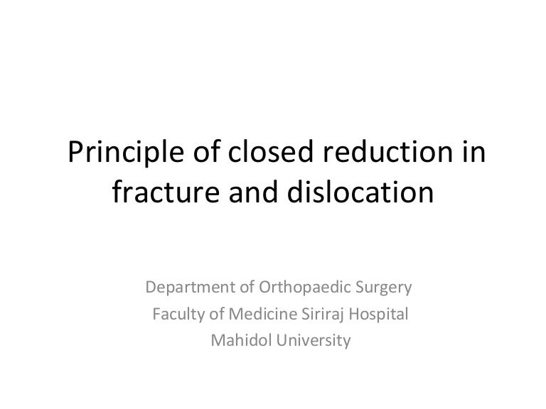 ortho 03 principle of closed reduction in fracture and dislocation