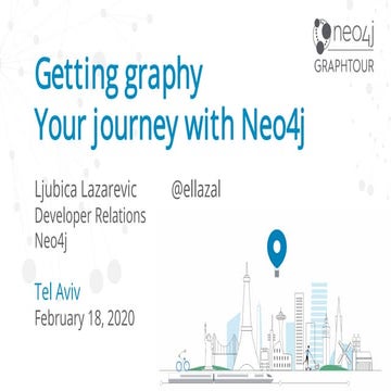 GraphTour 2020 - Getting Graphy: Your Journey with Neo4j | PPT