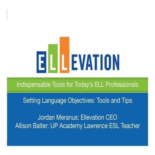 Ellevation Education - Setting ELL Language Objectives (Webinar Slides ...