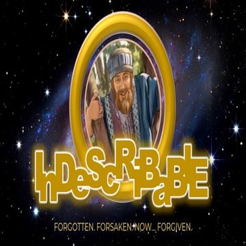 031923 Indescribable - Forgotten, Forsake, Now Forgiven.pdf
