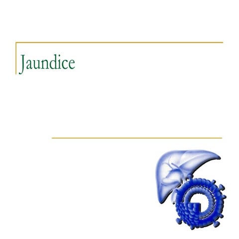 jaundice ppt | PPTX