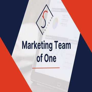 Marketing Team of 1, A Framework To Win! | PPT