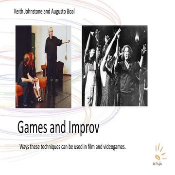 Games and Improv, Ways these techniques can be used in film and ...