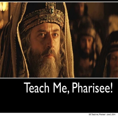 Teach me Pharisee! | PDF